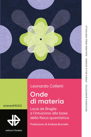 "Onde di materia. Louis de Broglie e l\'intuizione alla base della ...