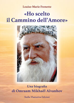 "«Ho scelto il cammino dell\'amore». Una biografia di Omraam Mikhaël ...