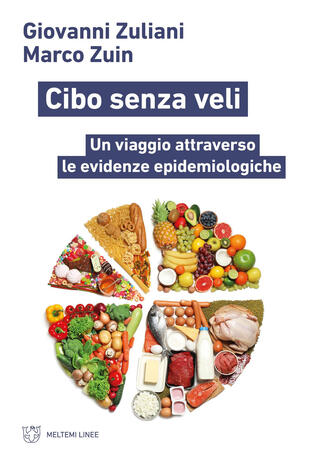 "Cibo senza veli. Un viaggio attraverso le evidenze epidemiologiche" di ...